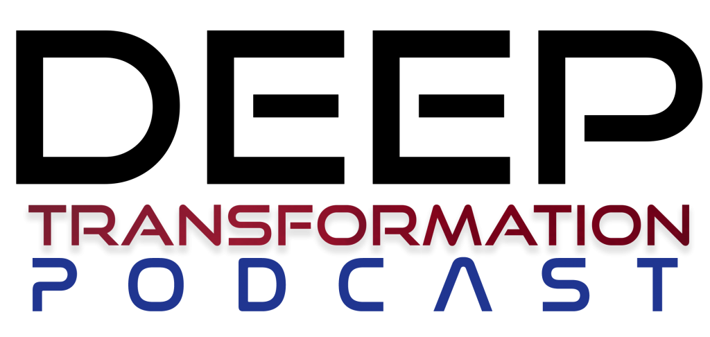Deep Transformation Podcast
